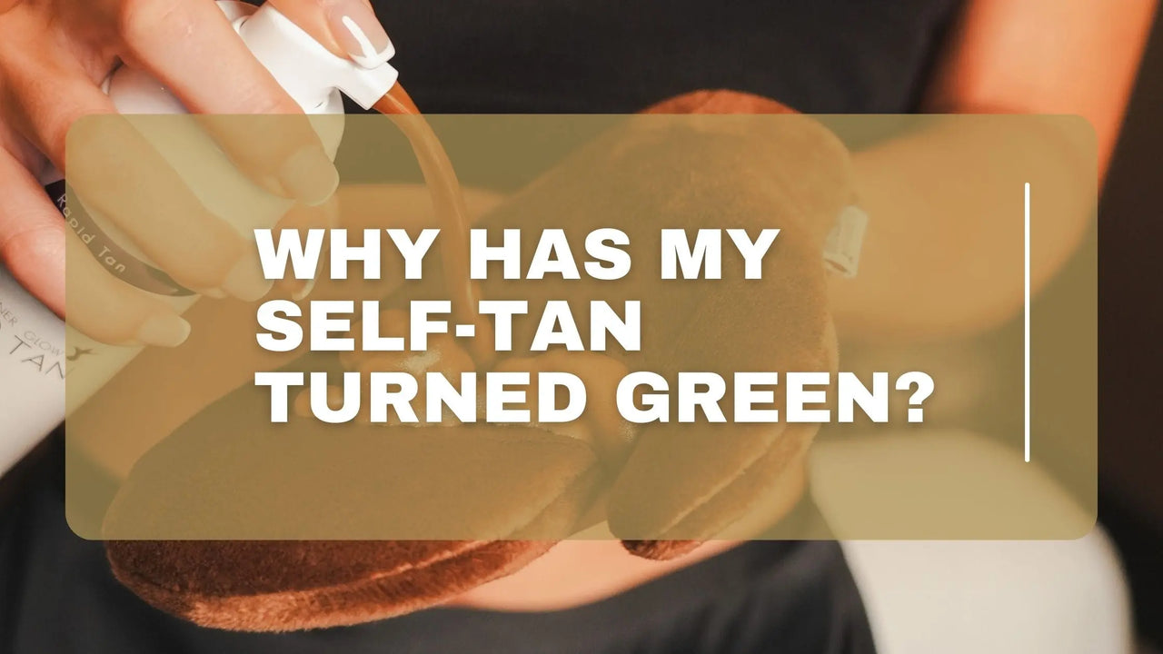 Why Has My Self-Tan Turned Green? Understanding the Science Behind Lus ...